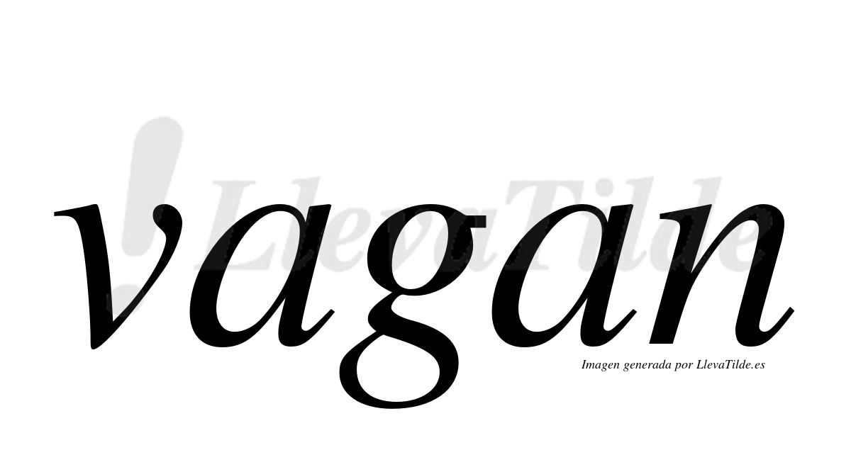 ¿Lleva tilde vagan? | LlevaTilde.es