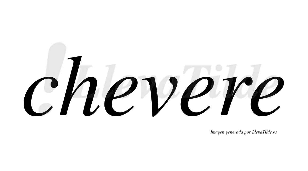 ¿Lleva tilde chevere? | LlevaTilde.es