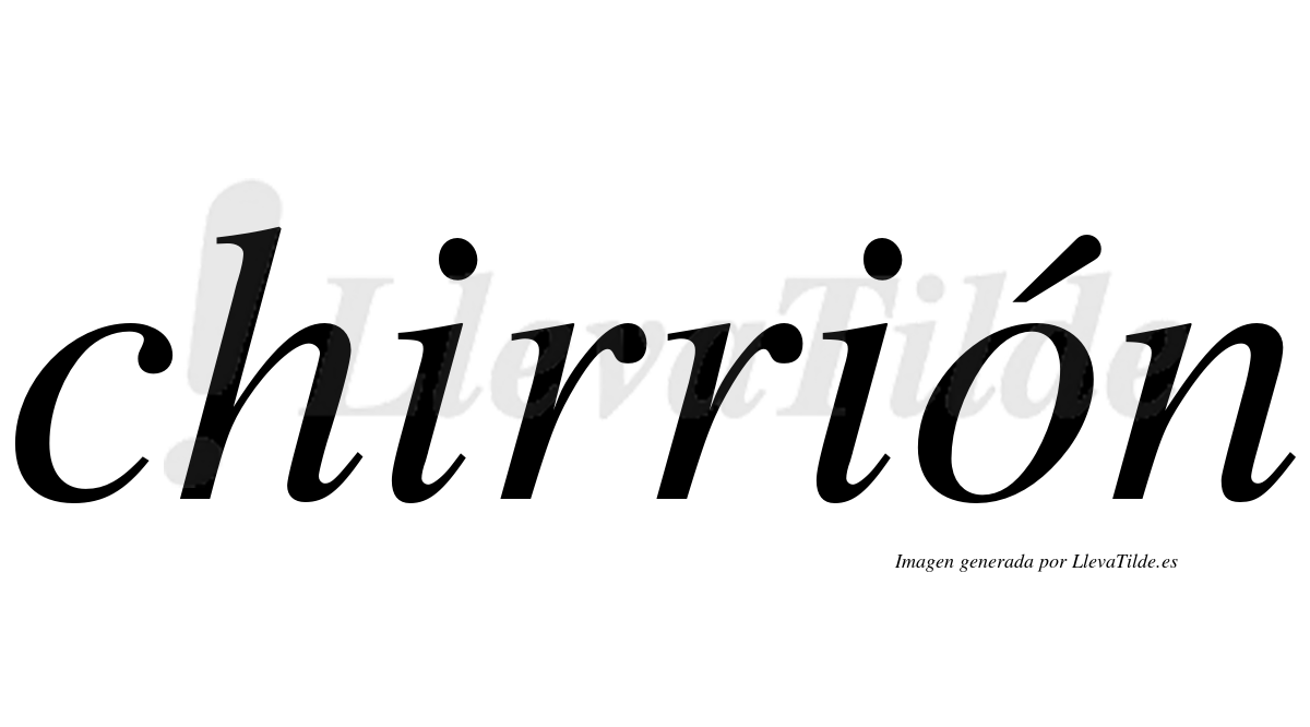 ¿Lleva tilde chirrión? | LlevaTilde.es