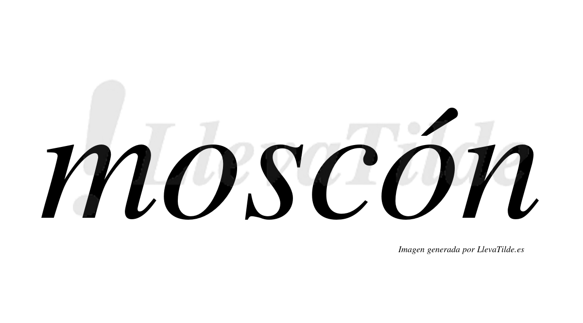 ¿Lleva tilde moscón? | LlevaTilde.es