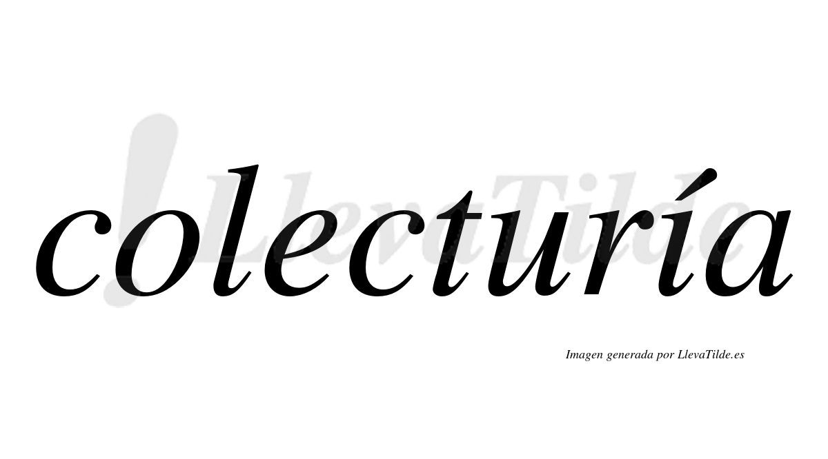 ¿Lleva tilde colecturía? | LlevaTilde.es