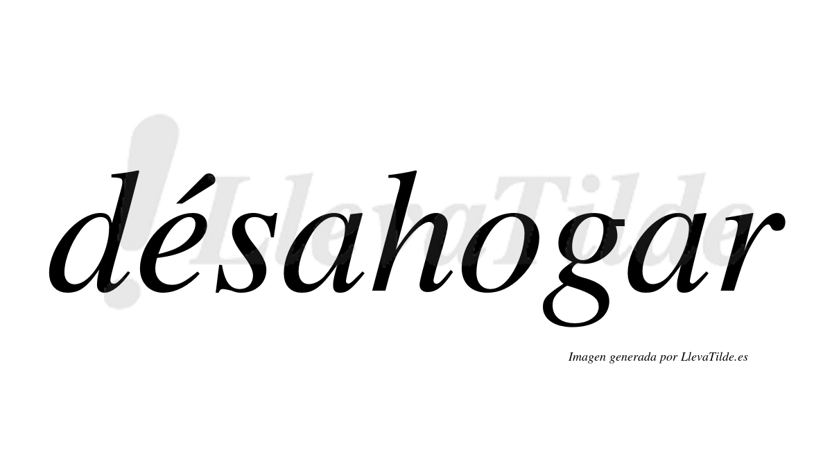 ¿Lleva tilde désahogar? | LlevaTilde.es