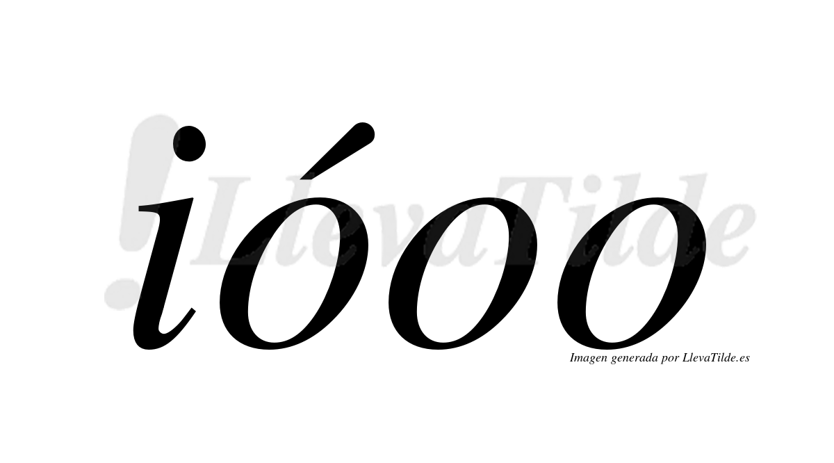 ¿Lleva tilde ióoo? | LlevaTilde.es