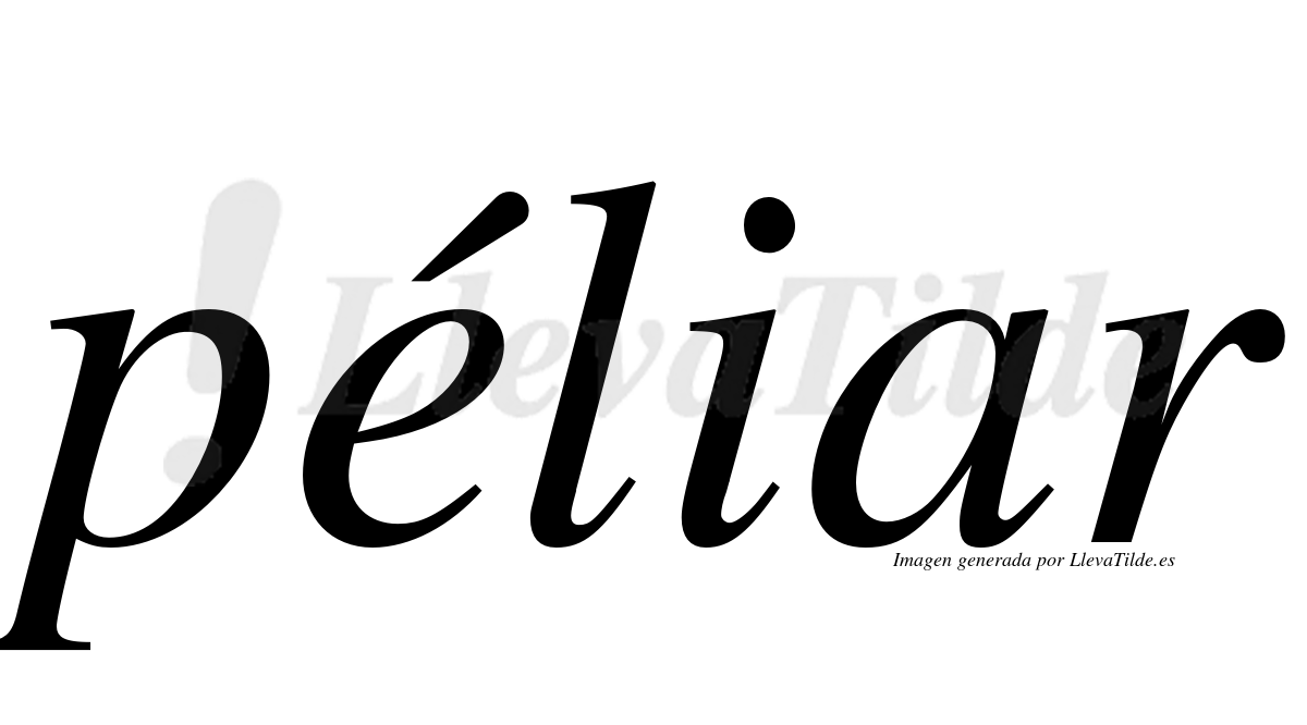 ¿Lleva tilde péliar? | LlevaTilde.es