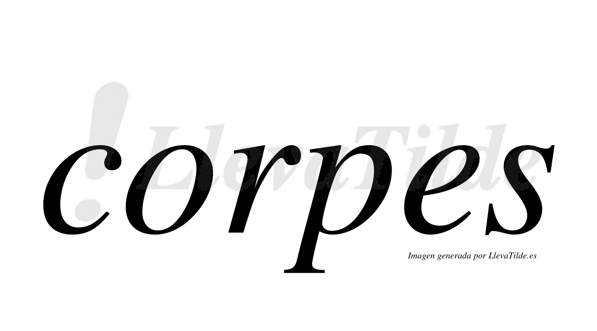 ¿Lleva tilde corpes? | LlevaTilde.es