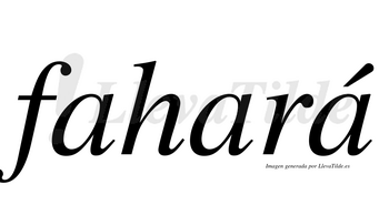 ¿Lleva tilde fahará? | LlevaTilde.es