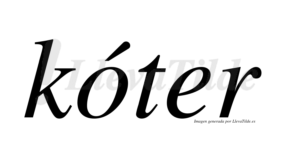 ¿Lleva tilde kóter? | LlevaTilde.es