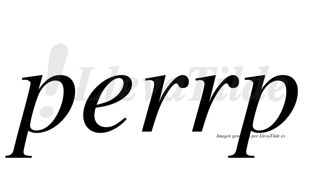 ¿Lleva tilde perrp? | LlevaTilde.es