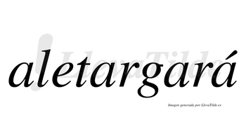 ¿Lleva tilde aletargará? | LlevaTilde.es