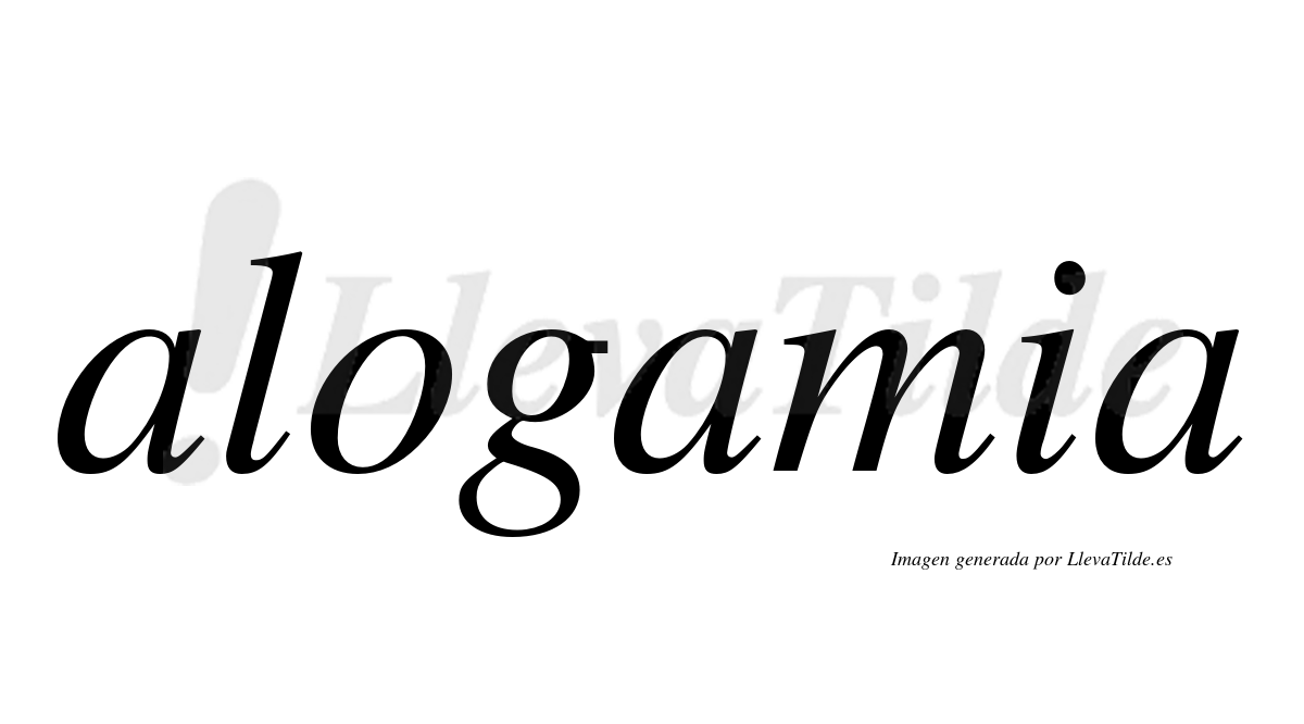 ¿Lleva tilde alogamia? | LlevaTilde.es