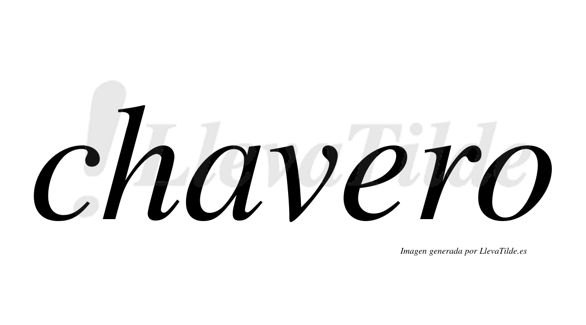 ¿Lleva tilde chavero? | LlevaTilde.es