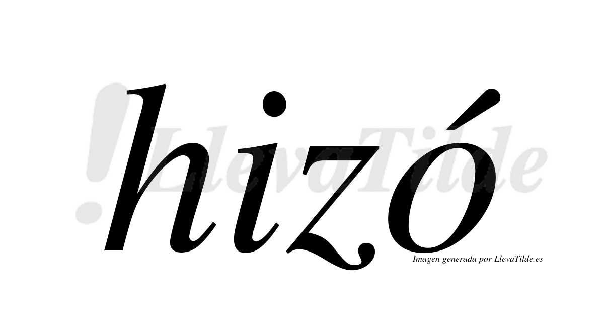 ¿Lleva tilde hizó? | LlevaTilde.es