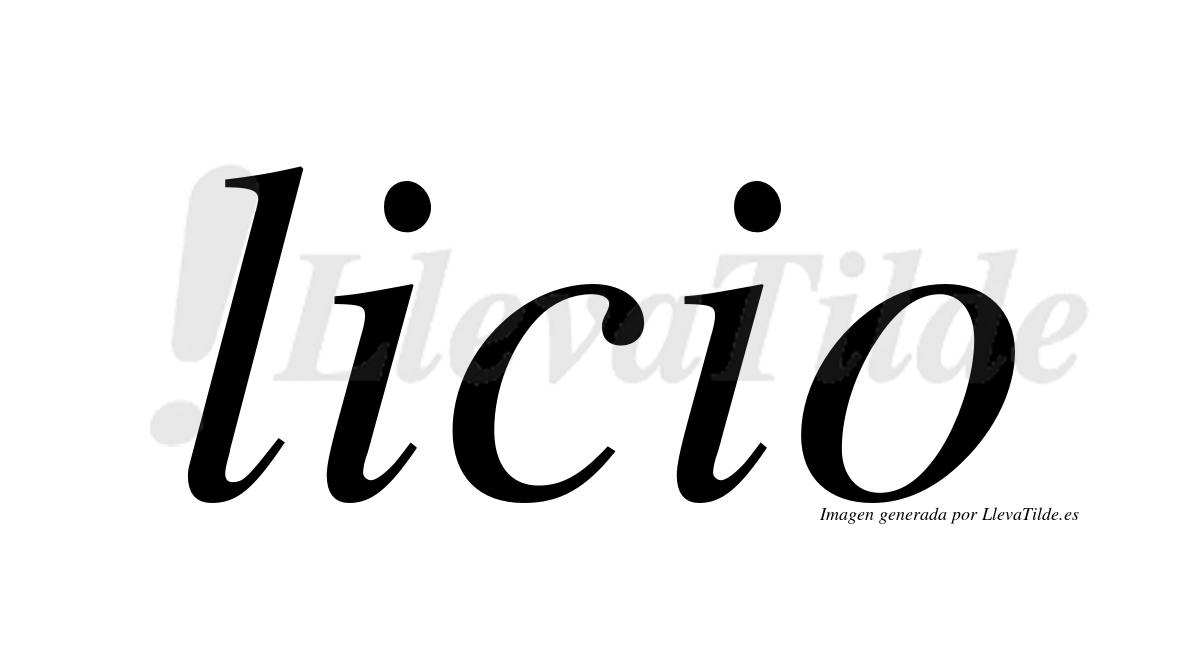 ¿Lleva tilde licio? | LlevaTilde.es