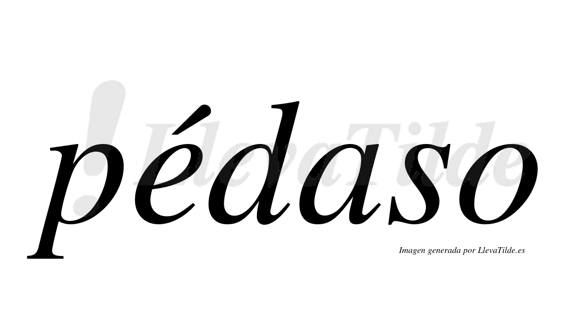 ¿Lleva tilde pédaso? | LlevaTilde.es