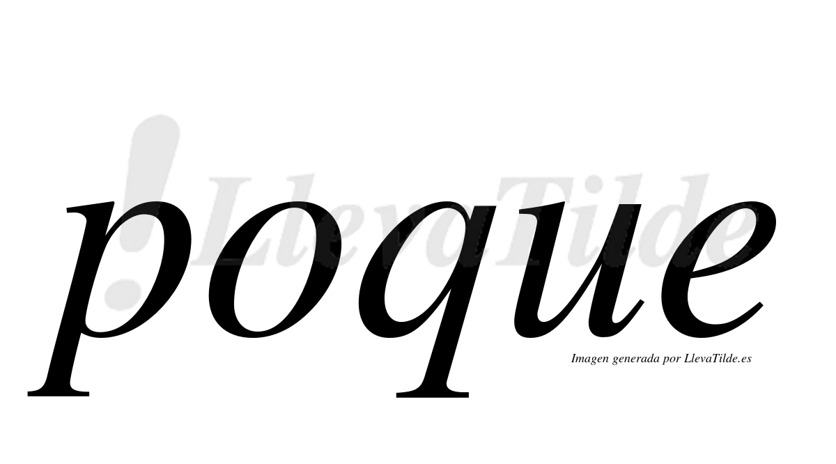 ¿Lleva tilde poque? | LlevaTilde.es