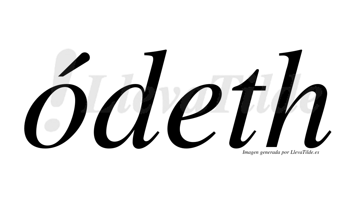 ¿Lleva tilde ódeth? | LlevaTilde.es