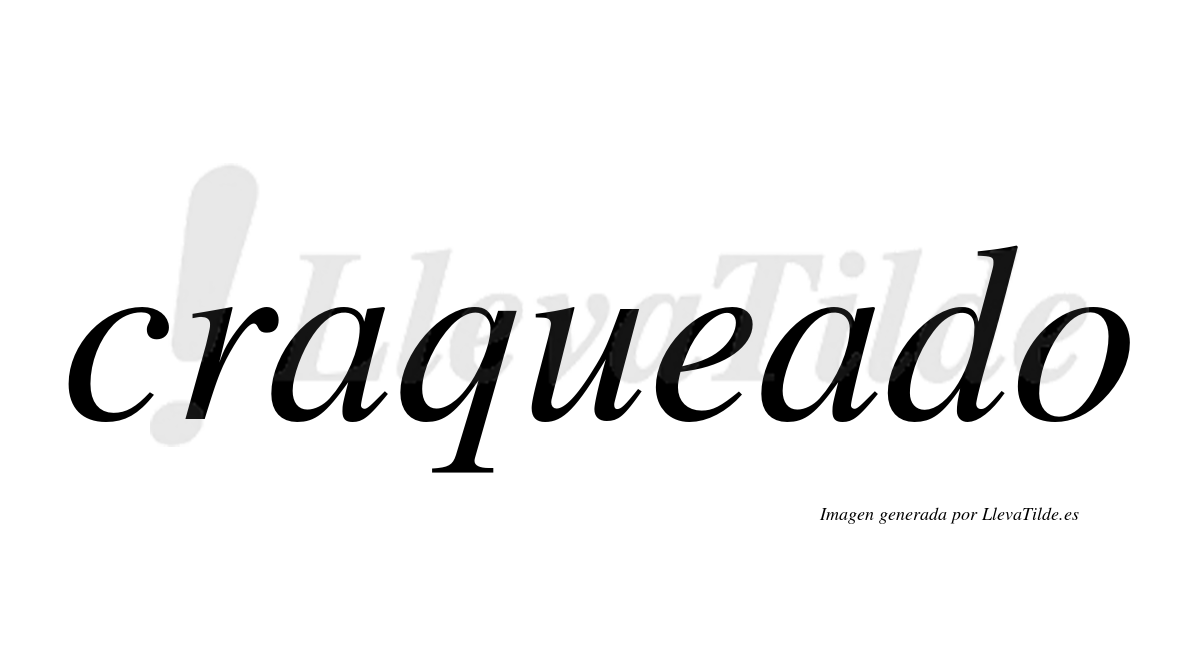 ¿Lleva tilde craqueado? | LlevaTilde.es
