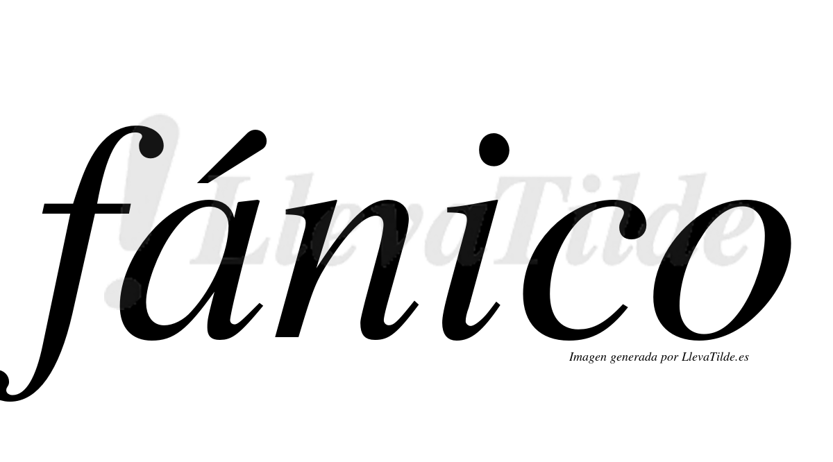 ¿Lleva tilde fánico? | LlevaTilde.es