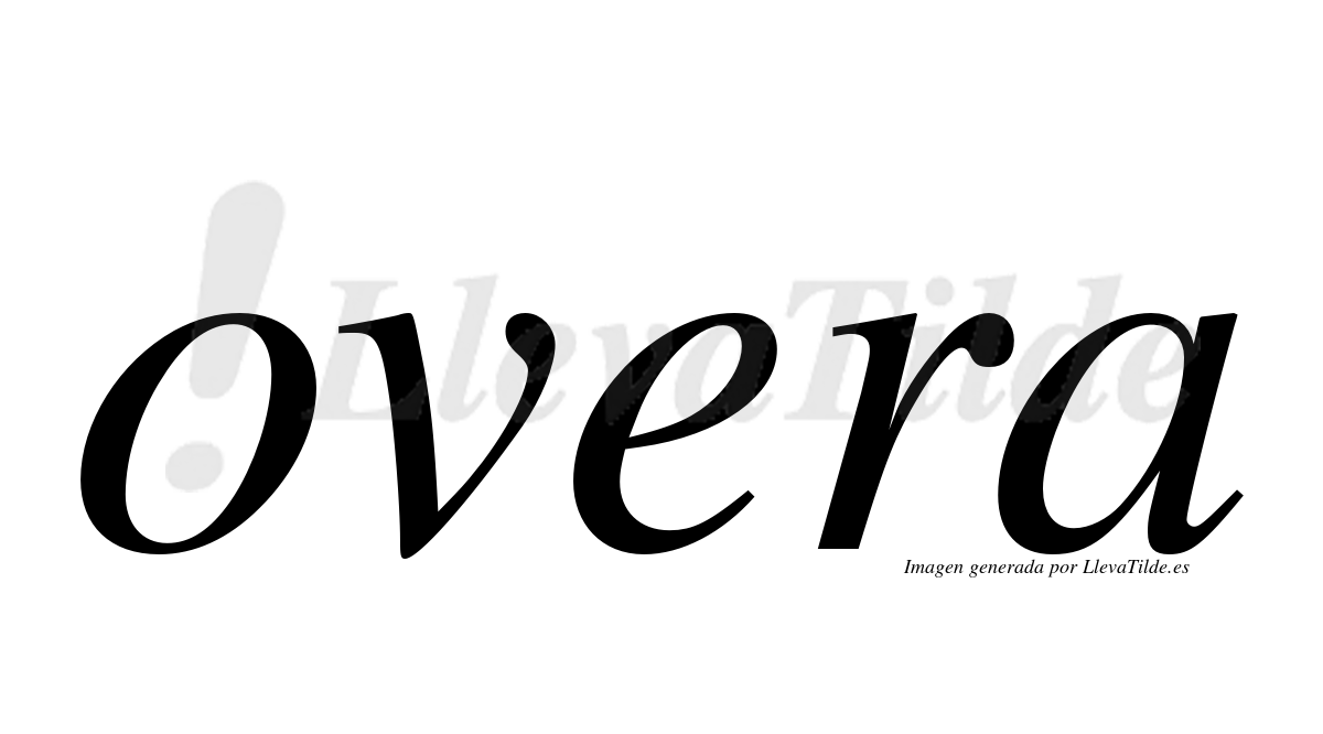 ¿Lleva tilde overa? | LlevaTilde.es