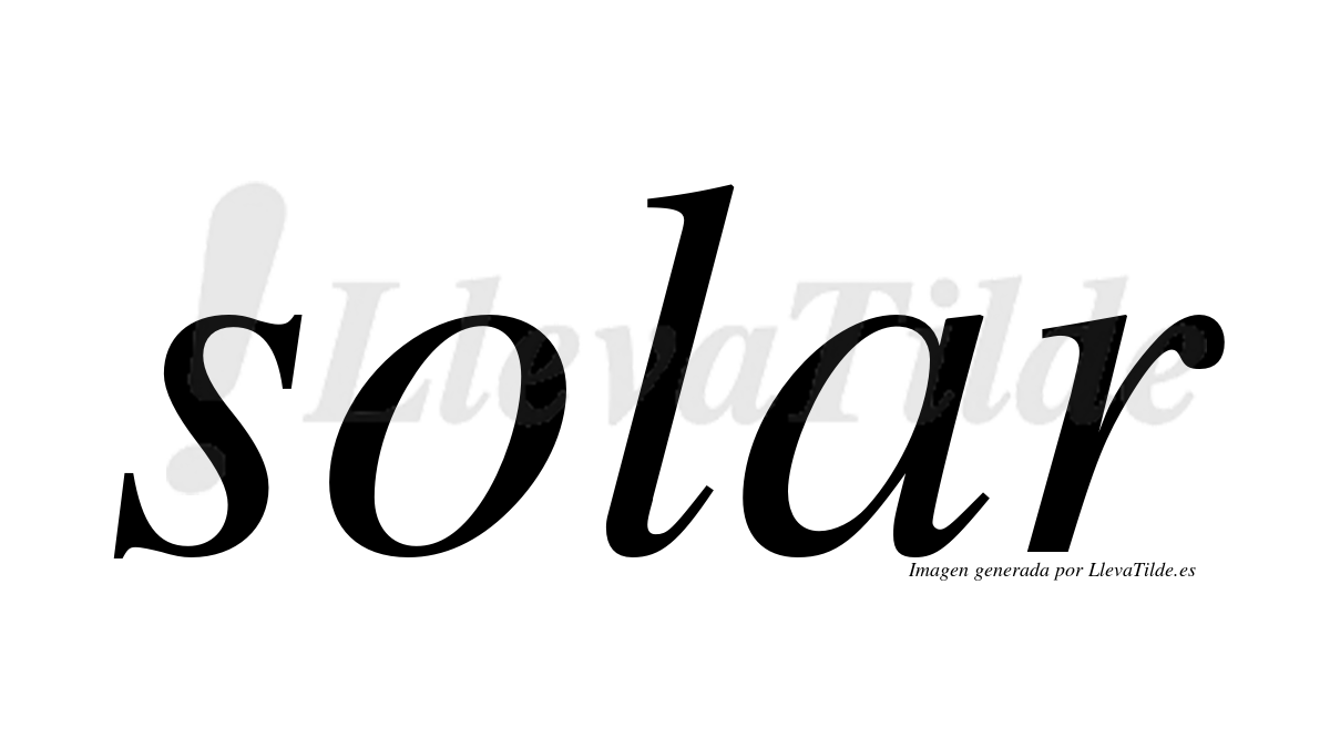 ¿Lleva tilde solar? | LlevaTilde.es