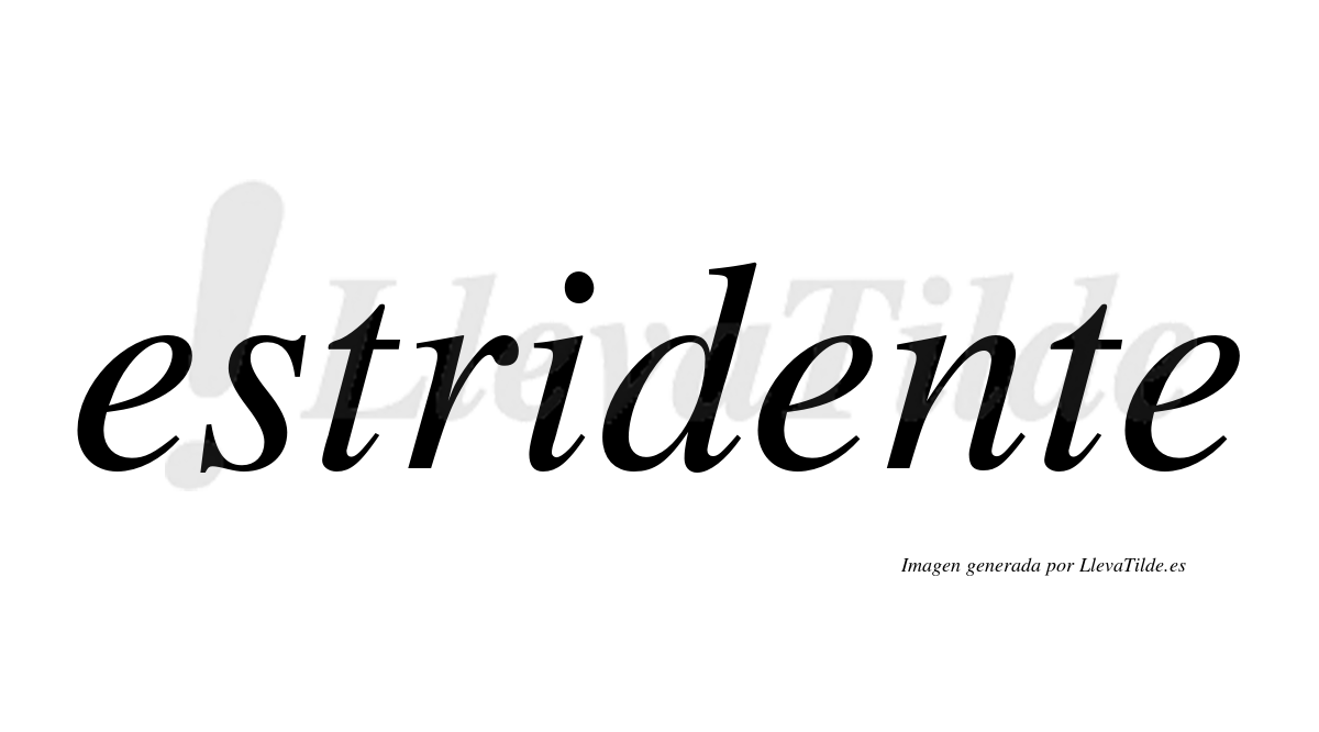 ¿Lleva tilde estridente? | LlevaTilde.es