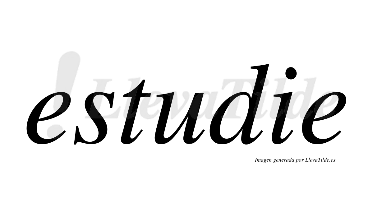 ¿Lleva tilde estudie? | LlevaTilde.es
