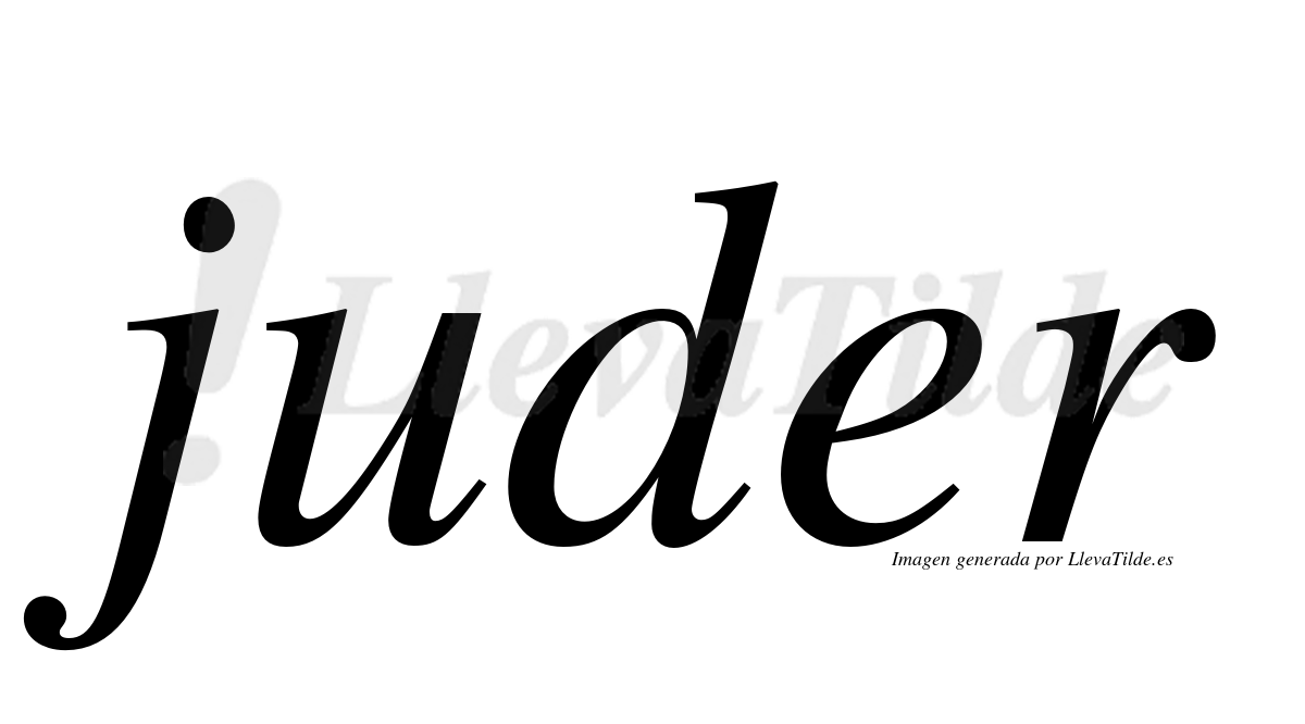 ¿Lleva tilde juder? | LlevaTilde.es