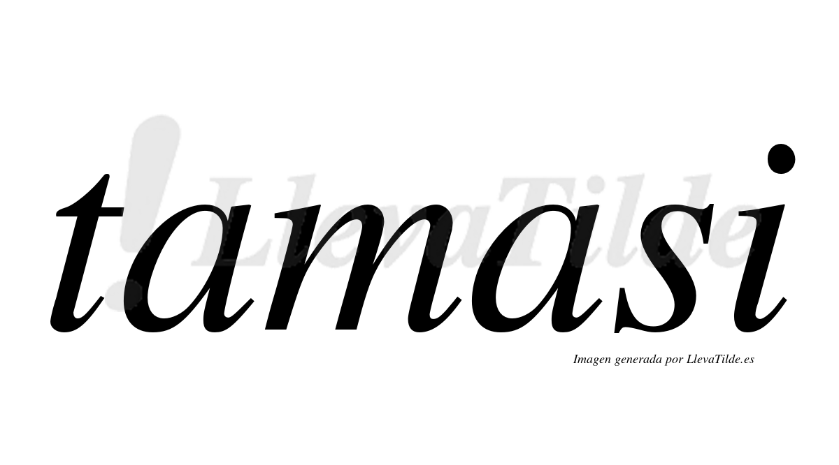 ¿Lleva tilde tamasi? | LlevaTilde.es
