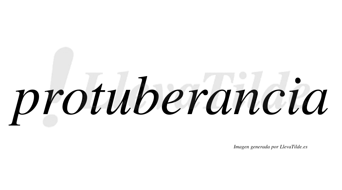 ¿Lleva tilde protuberancia? | LlevaTilde.es