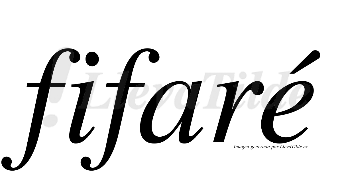 ¿Lleva tilde fifaré? | LlevaTilde.es