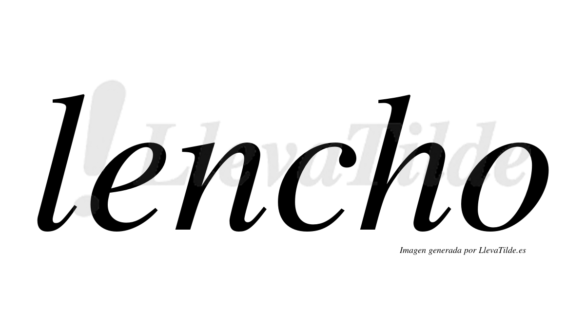 ¿Lleva tilde lencho? | LlevaTilde.es