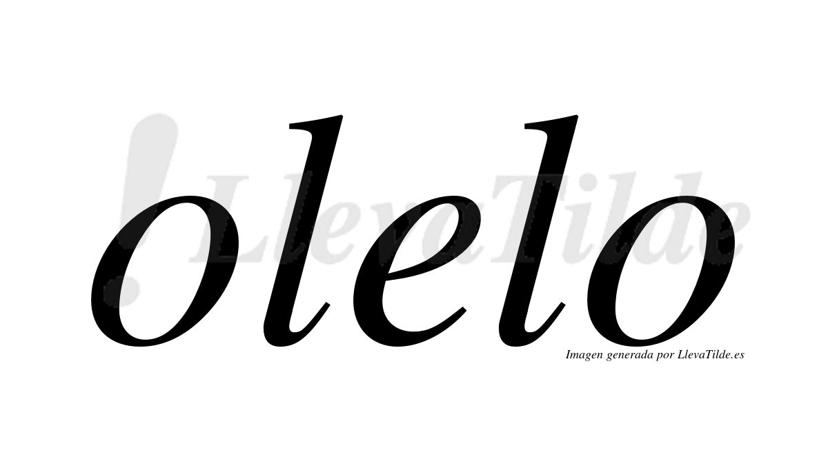 ¿Lleva tilde olelo? | LlevaTilde.es