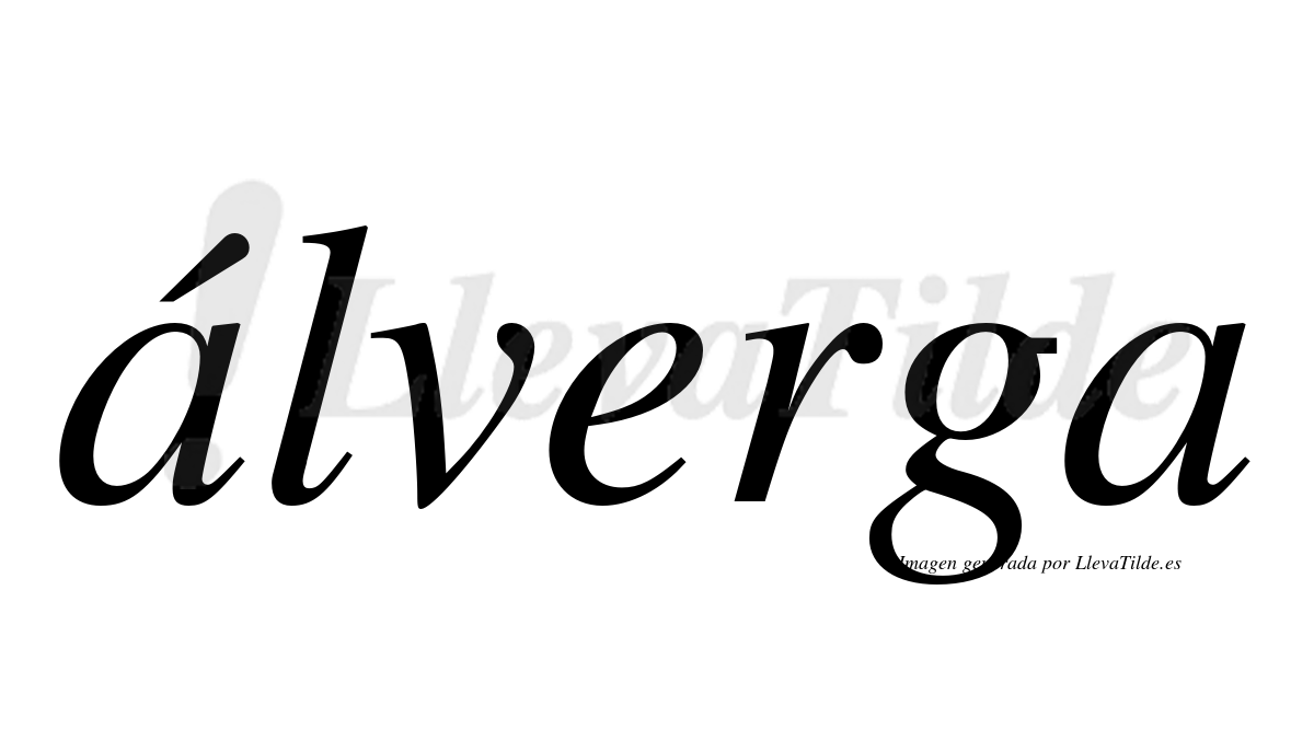 ¿Lleva tilde álverga? | LlevaTilde.es