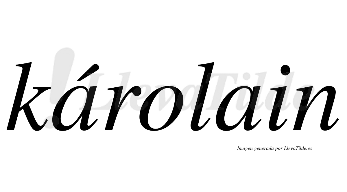 ¿Lleva tilde károlain? | LlevaTilde.es