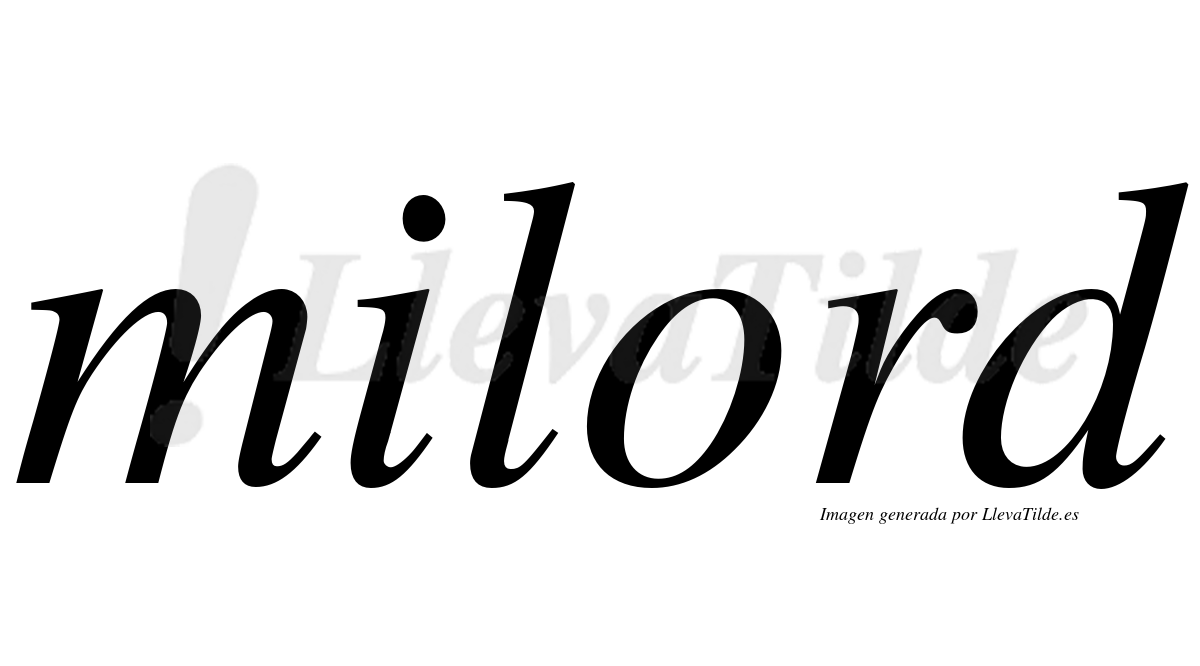 ¿Lleva tilde milord? | LlevaTilde.es
