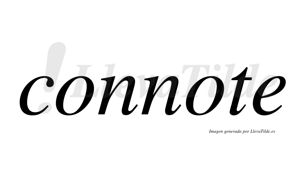 ¿Lleva tilde connote? | LlevaTilde.es