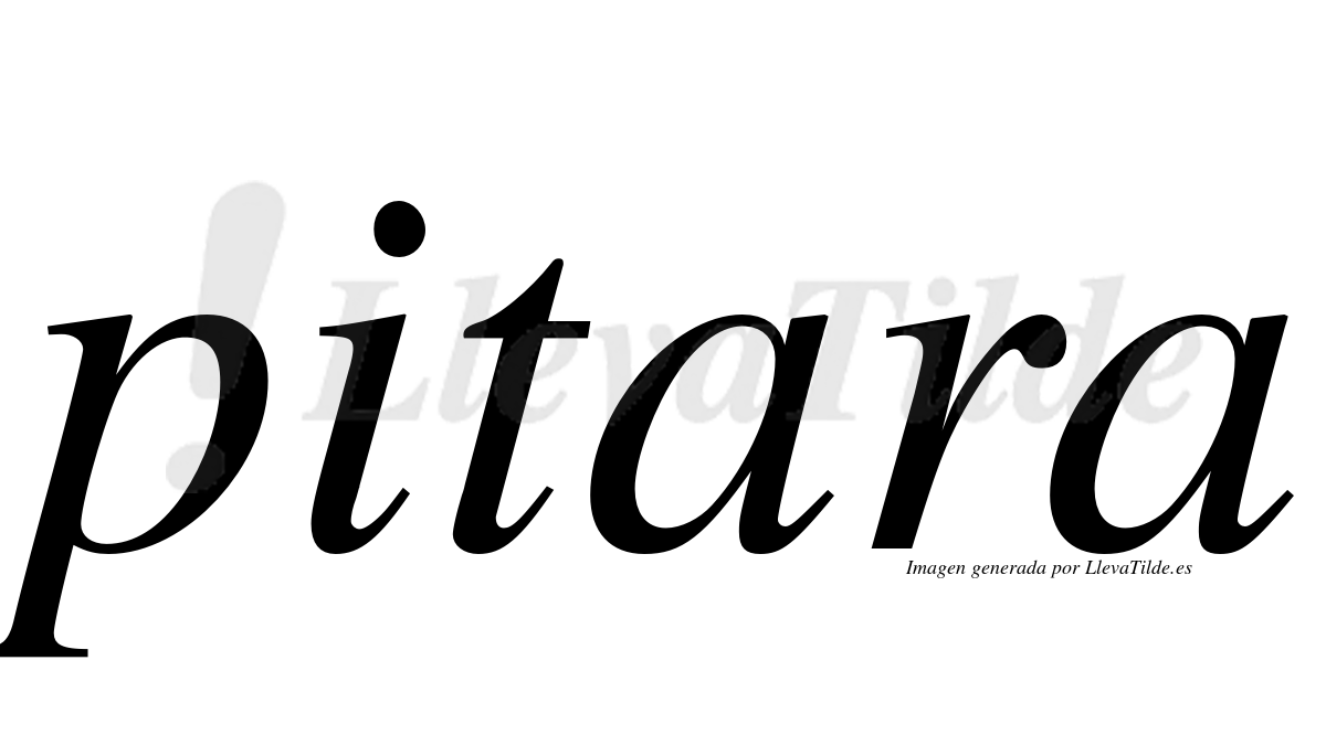 ¿Lleva tilde pitara? | LlevaTilde.es