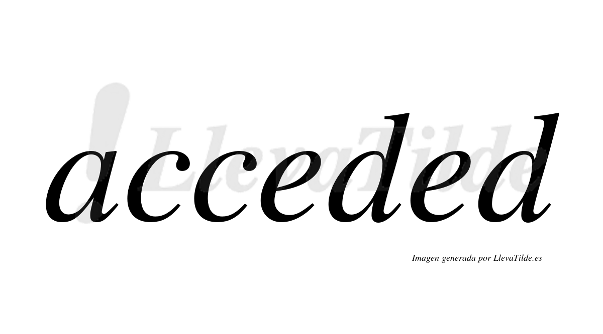 ¿Lleva tilde acceded? | LlevaTilde.es