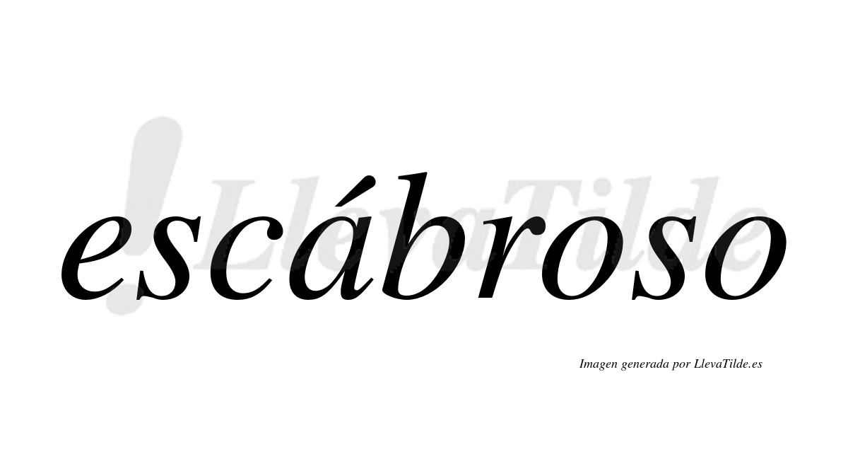 ¿Lleva tilde escábroso? | LlevaTilde.es