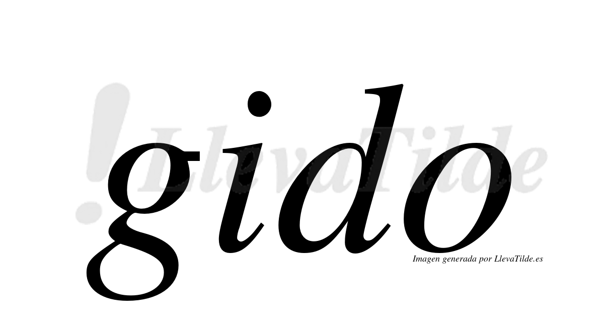 ¿Lleva tilde gido? | LlevaTilde.es