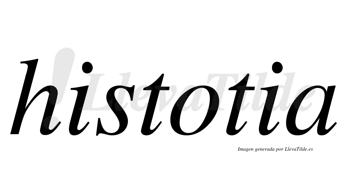 ¿Lleva tilde histotia? | LlevaTilde.es
