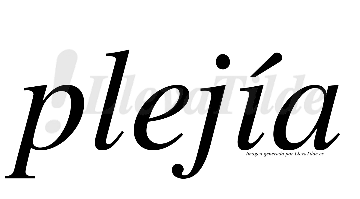 ¿Lleva tilde plejía? | LlevaTilde.es