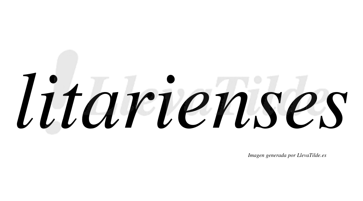 ¿Lleva tilde litarienses? | LlevaTilde.es