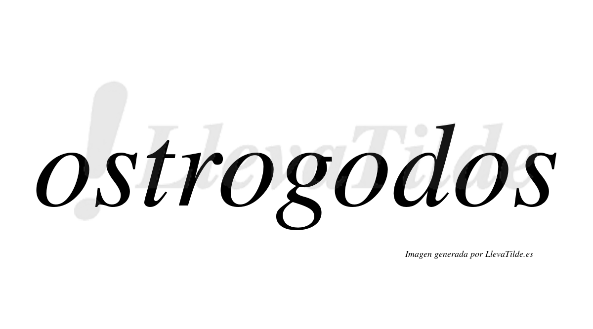 ¿Lleva tilde ostrogodos? | LlevaTilde.es