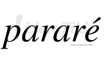 ¿Lleva tilde pararé? | LlevaTilde.es