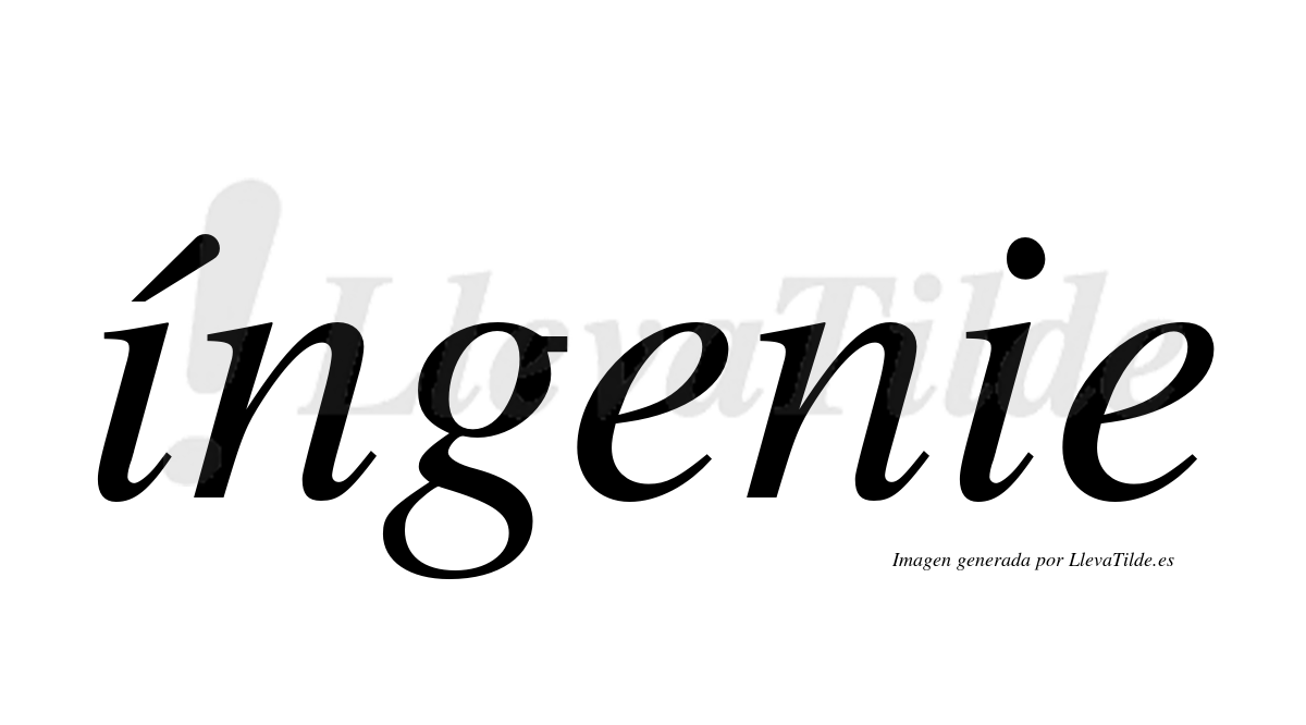 ¿Lleva tilde íngenie? | LlevaTilde.es