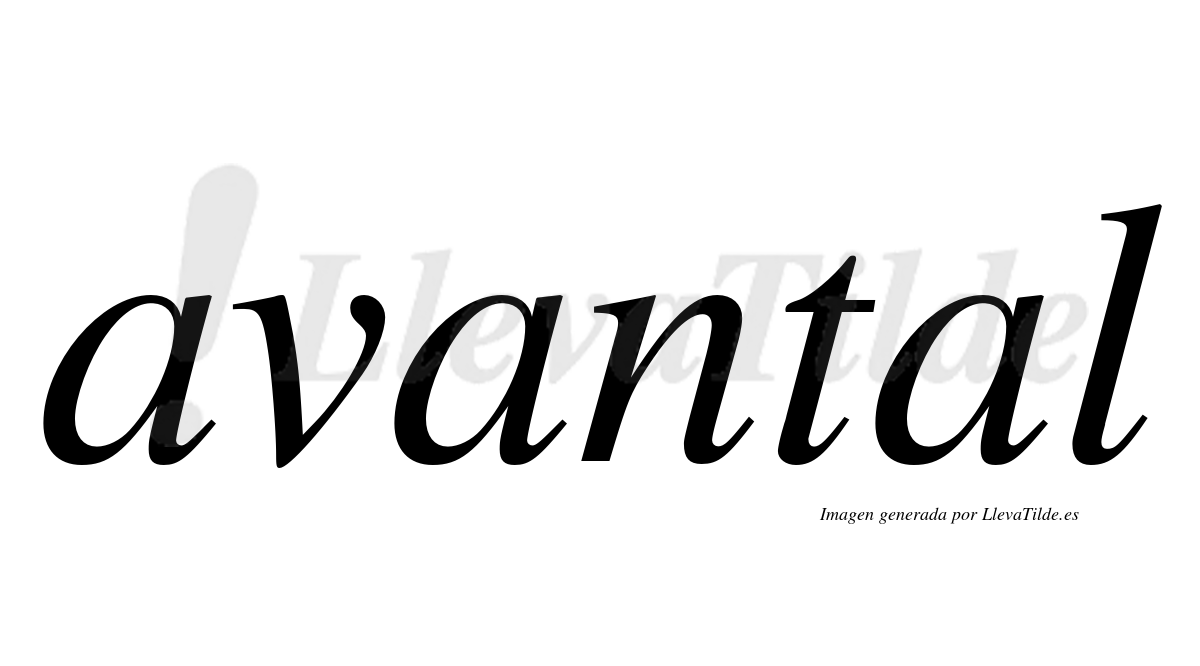 ¿Lleva tilde avantal? | LlevaTilde.es