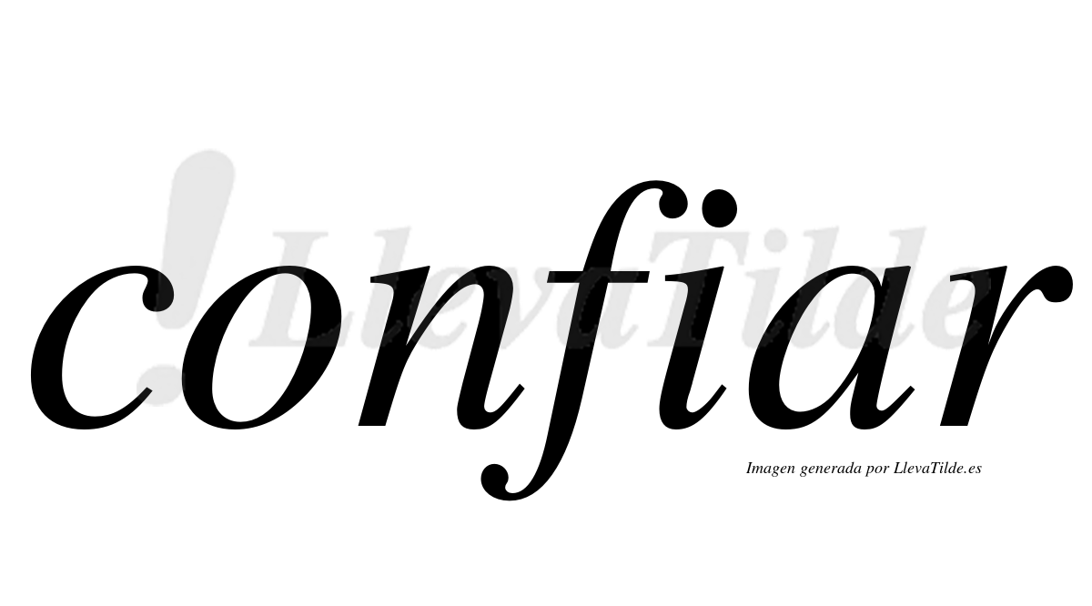 ¿Lleva tilde confiar? | LlevaTilde.es