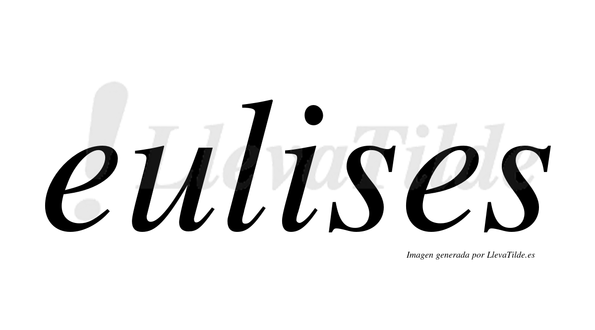 ¿Lleva tilde eulises? | LlevaTilde.es