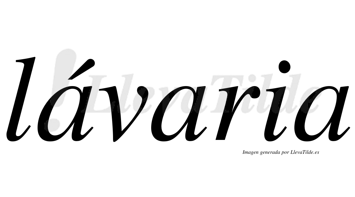 ¿Lleva tilde lávaria? | LlevaTilde.es